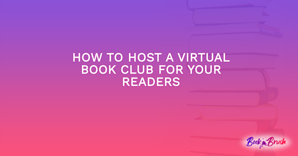 How To Host A Virtual Book Club For Your Readers - Book Brush